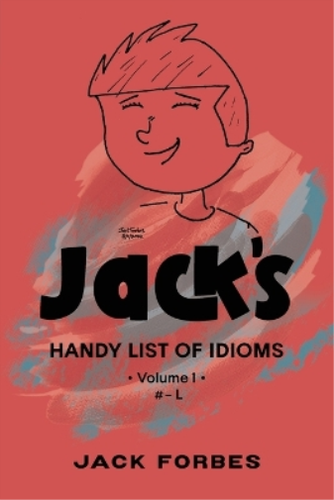 Jack Forbes Jack's Handy List of Idioms (Poche) 9798986877426 | eBay