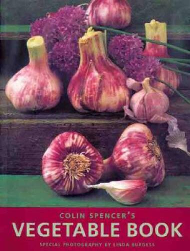 Colin Spencers Vegetable Book - Paperback By Spencer, Colin - GOOD ...