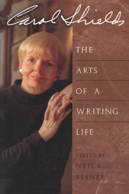 Carol Shields : The Arts of a Writing Life by Besner Neil (2003, Trade ...