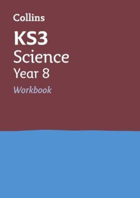 KS3 Science Year 8 Workbook: Prepare fo..., Collins KS3 9780007562749 ...