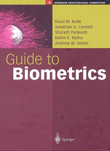 Guide to Biometrics, Ruud M. Bolle, Jonathan H. Connell, Sharath ...