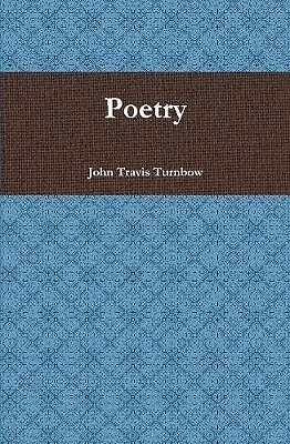 Poetry by John Travis Turnbow (Hardcover, 2017) for sale online | eBay