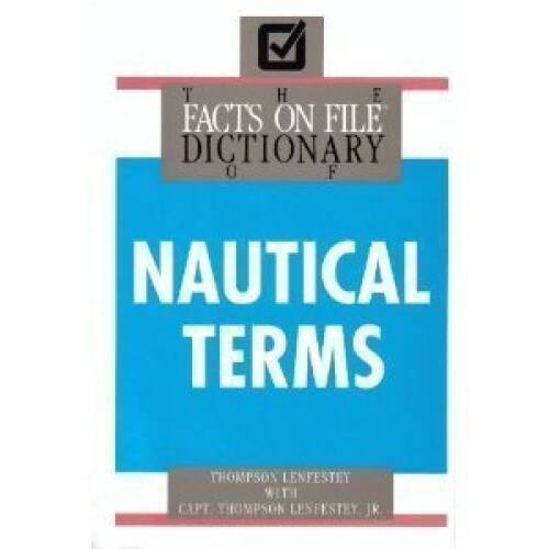 The Facts on File Dictionary of Nautical Terms - Hardcover - GOOD ...