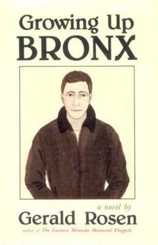 Growing up Bronx by Gerald Rosen (1984, Trade Paperback) for sale ...