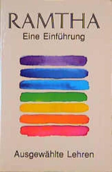 Ramtha - Eine Einführung Ausgewählte Lehren Steven Lee Weinberg, Steven ...