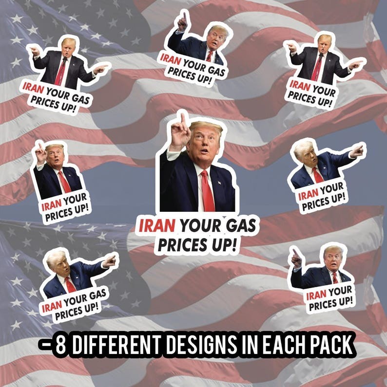IRAN Your Gas Prices Up Anti Trump RANDOM Sticker I Did That Trump ...