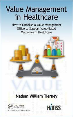 Himss Book Ser.: Value Management in Healthcare : How to Establish a ...