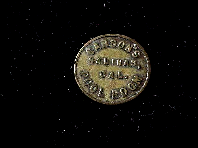Salinas CA Carson's Pool Room, early California billiard saloon token x ...