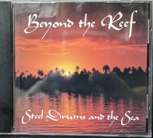 Beyond the Reef Steel Drums and the Sea Compact disc album Barefoot ...