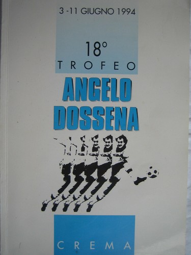 CALCIO - CREMA VOLTINI - 18° TROFEO ANGELO DOSSENA 1994 - TORNEO ...