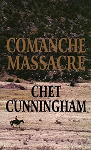 Comanche Massacre Library Binding Chet Cunningham 9780786212491 | eBay
