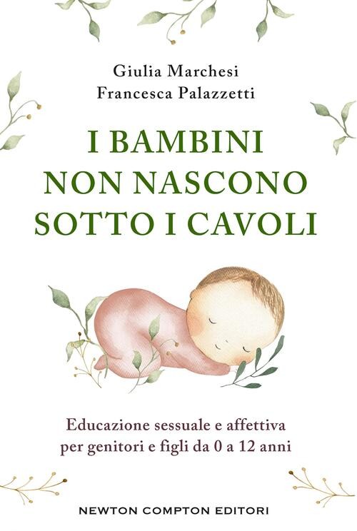 I Bambini Non Nascono Sotto I Cavoli Giulia Marchesi Newton Compton ...