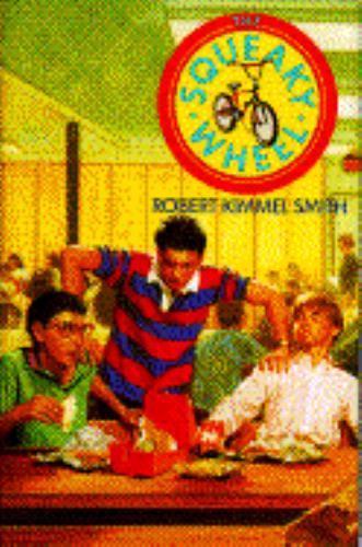 The Squeaky Wheel by Robert Kimmel Smith 9780385301558| eBay