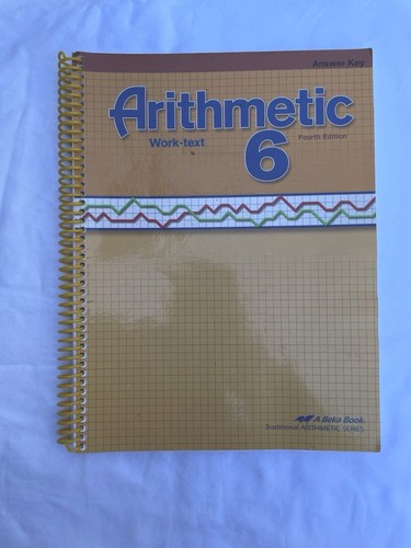 Abeka A Beka Book Arithmetic 6 Worktext Teacher Answer Key Fourth ...