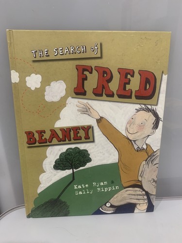 The Search Of Fred Beaney - Kate Ryan/Sally Rippin - Large Hardcover ...