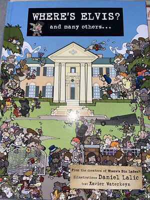 Where's Elvis?: and many others.... Waterkeyn, Xavier, Lalic, Daniel ...