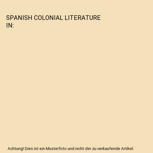 SPANISH COLONIAL LITERATURE IN, Bernard 1846-1930 Moses | eBay.de