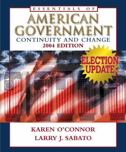 Essentials of American Government : Continuity and Change, 2004 ...