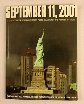 September 11 2001 A Collection of Newspaper 2001 Paperback Poynter ...