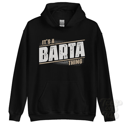 ITS A BARTA THING HOODIE name surname funny family hoody gift idea | eBay