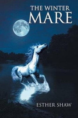 The Winter Mare by Esther Shaw (English) Paperback Book 9781504945141| eBay
