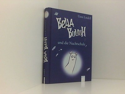 Bella Buuuh und die Nachtschule Unni Lindell Fredrik Skavlan und ...