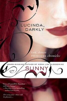 Lucinda, Darkly: The Demon Princess Chronicles - Paperback By Sunny ...