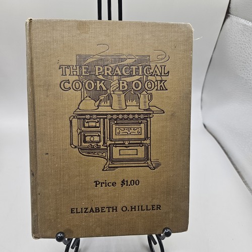 1910 ANTIQUE Cookbook PRACTICAL Elizabeth Hiller COOK Book Of Recipes ...