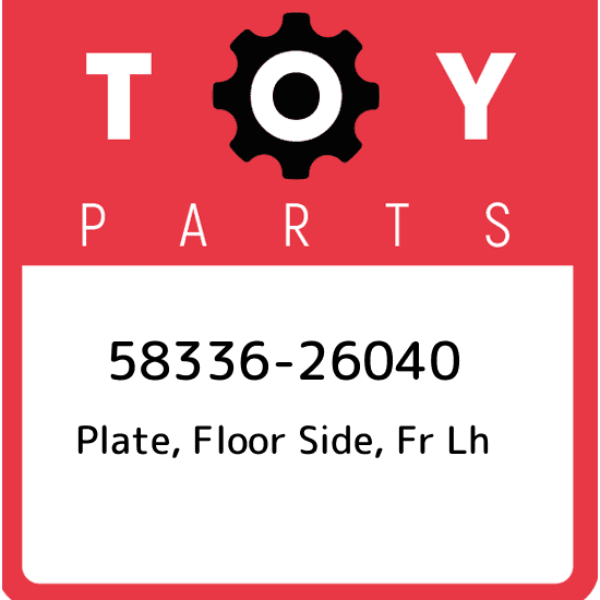 58336-26040 Toyota Plate, floor side, fr lh 5833626040, New Genuine OEM ...