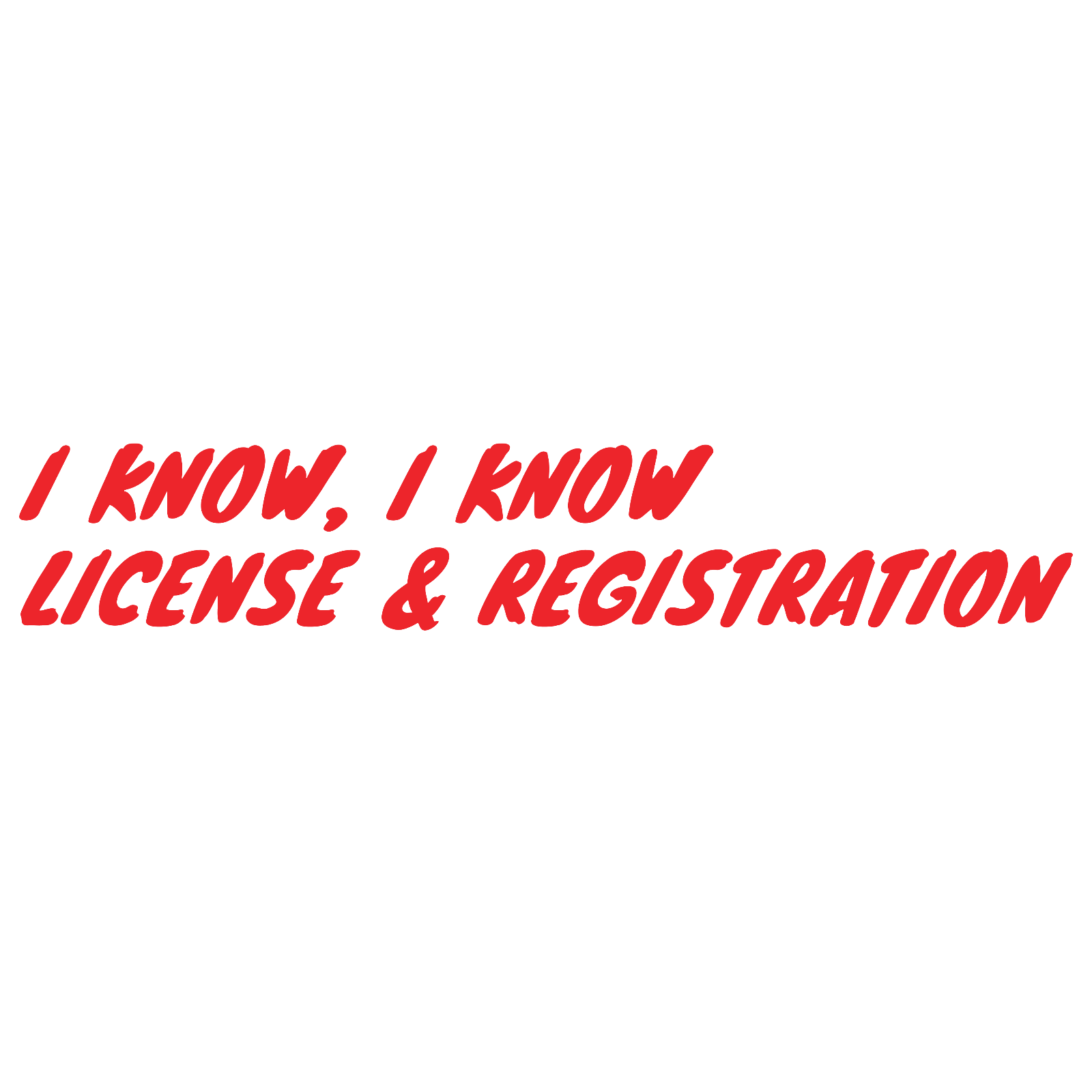 I Know I Know License & Registration Decal Stickers Truck Motorcycle ...
