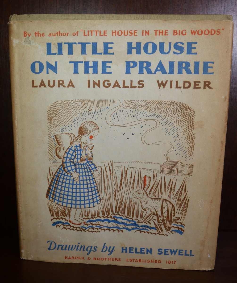 Laura Ingalls Wilder Little House On The Prairie The First Four Years,
