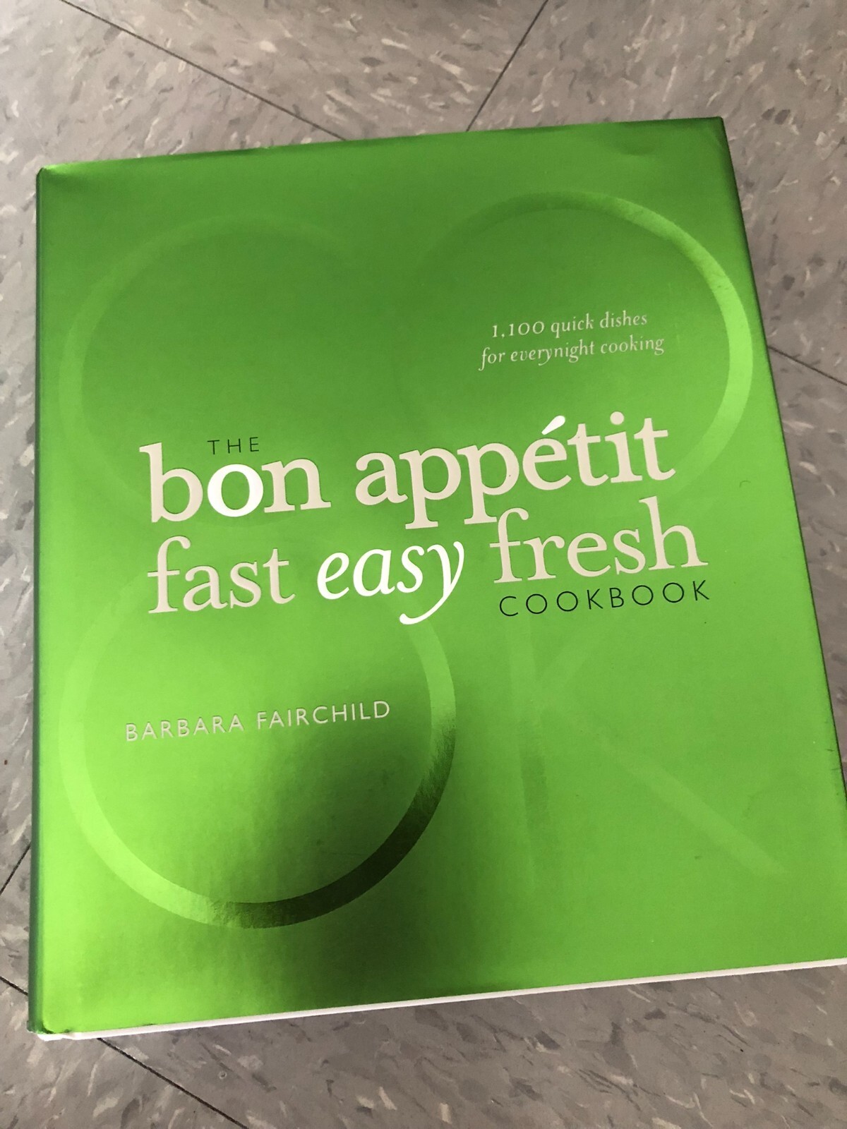 The Bon Appetit Cookbook: Fast Easy Fresh by Barbara Fairchild, Bon ...