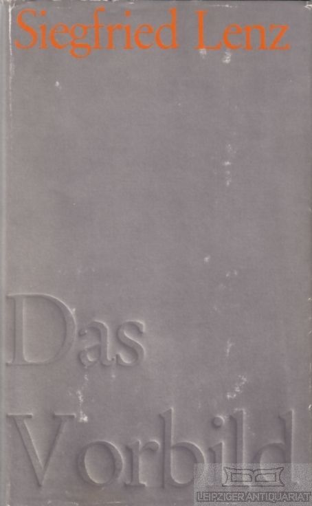 Buch: Das Vorbild, Lenz, Siegfried. 1975, Büchergilde Gutenberg, Roman ...