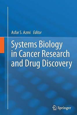 Systems Biology in Cancer Research and Drug Discovery by Asfar S Azmi ...