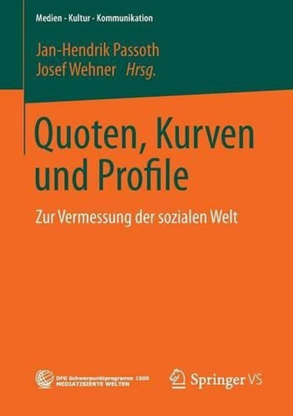 Quoten, Kurven und Profile: Zur Vermessung der sozialen Welt by Jan ...