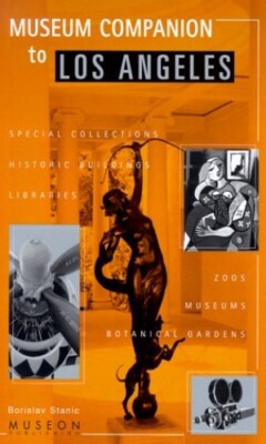 Museum Companion to Los Angeles: A ..., Stanic, Borisla 9781889224022| eBay