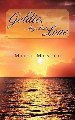Goldie, My Last Love by Mitzi Mensch (English) Hardcover Book ...