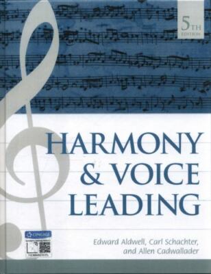 Harmony and Voice Leading by Aldwell, Edward, Cadwallader, Allen ...