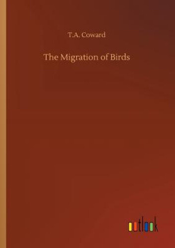 The Migration of Birds by T a Coward | eBay