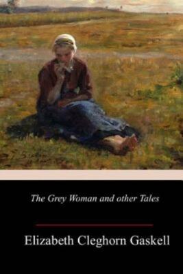 The Grey Woman And Other Tales 9781986382533| eBay