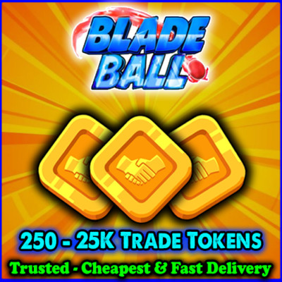 [⚔️] ROBLOX Blade Ball | 250 - 1K - 10K - 25K TRADING TOKENS | QUICK 🚚 ...