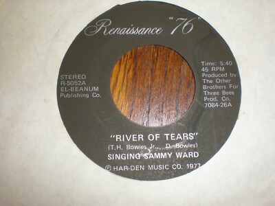 Singing Sammy Ward 45 River Of Tears RENAISSANCE 76 | eBay
