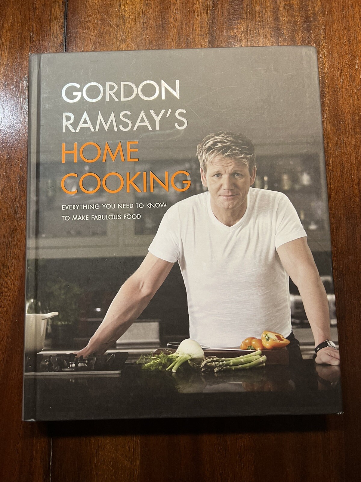 Gordon Ramsay's Home Cooking : Everything You Need to Know to Make ...