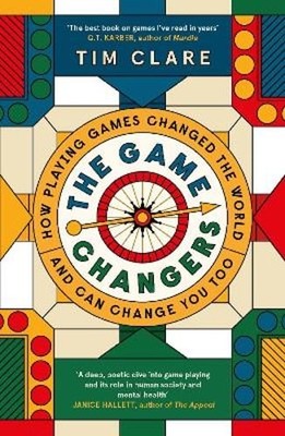 The Game Changers: How Playing Games Changed the World and Can Change ...