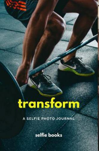 Transform by Selfie Books (2019, Hardcover) for sale online | eBay