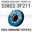 538023F211 Genuine Toyota FENDER SUB-ASSY, FRONT LH 53802-3F211 | eBay