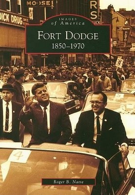 Roger B. Natte Fort Dodge (Tascabile) Images of America | eBay