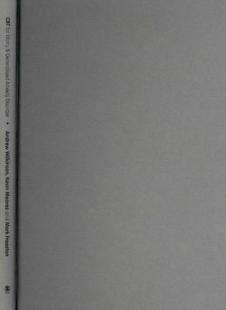 CBT for Worry and Generalised Anxiety Disorder by Andrew Wilkinson ...