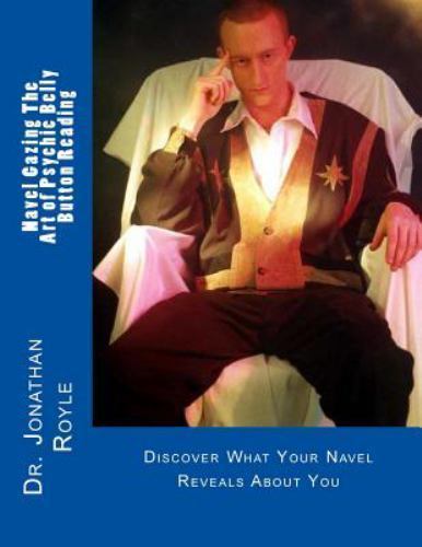 Navel Gazing the Art of Psychic Belly Button Reading by Jonathan Royle ...