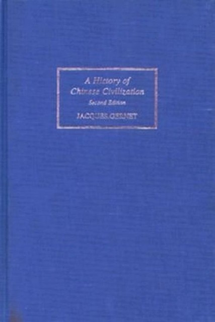 A History of Chinese Civilization by Jacques Gernet (Hardcover, 1996 ...